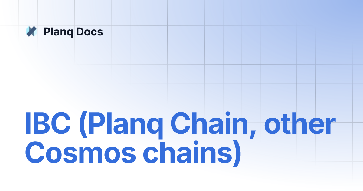 IBC (Planq Chain, other Cosmos chains) | Planq Docs