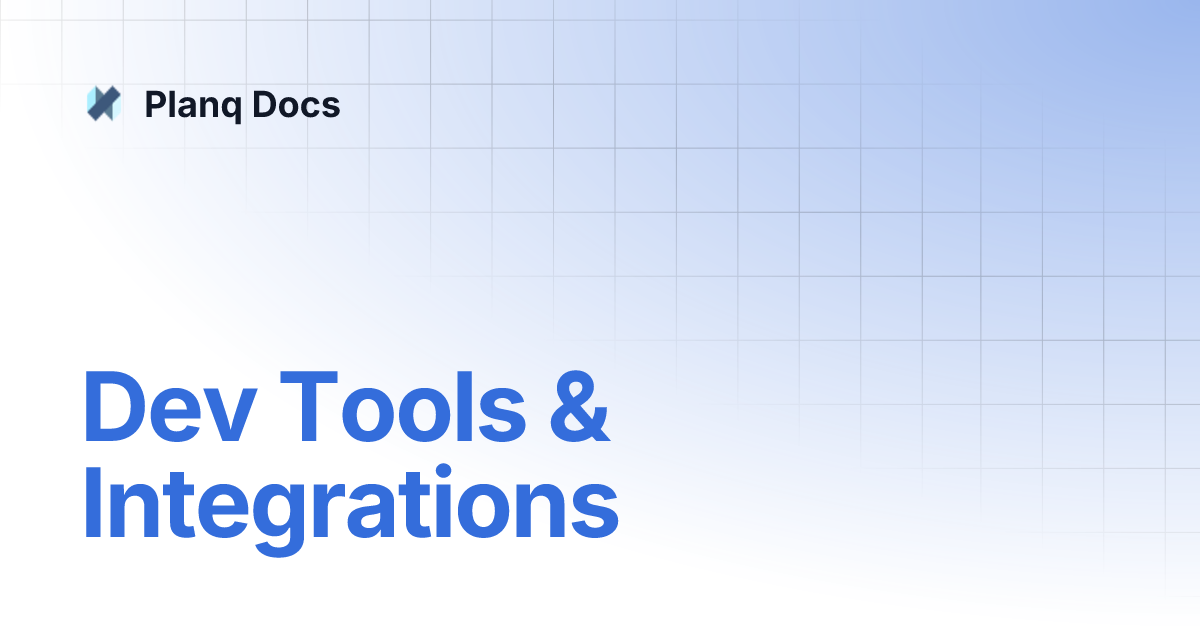 Dev Tools & Integrations | Planq Docs